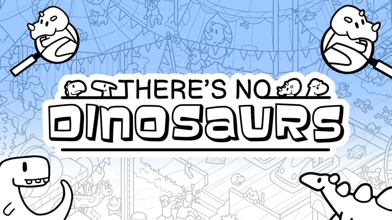 There's No Dinosaurs | PC Mac Linux Steam Game | Fanatical