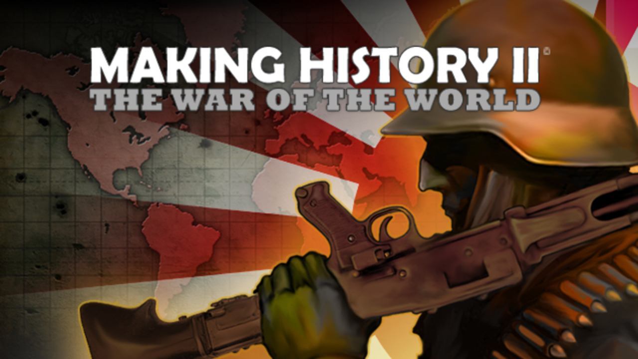Making History II: The War of the World | PC Mac Linux Steam Game ...