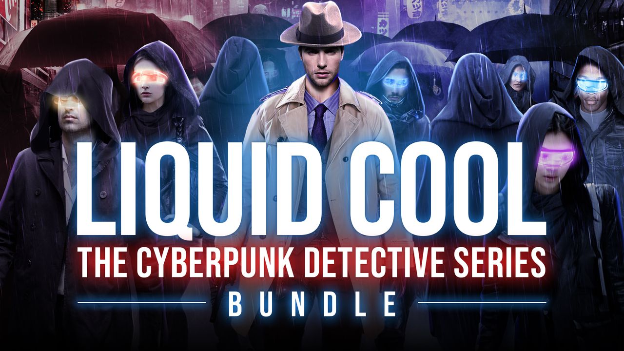 Liquid Cool The Cyberpunk Detective Series Bundle | eBook Bundle ...