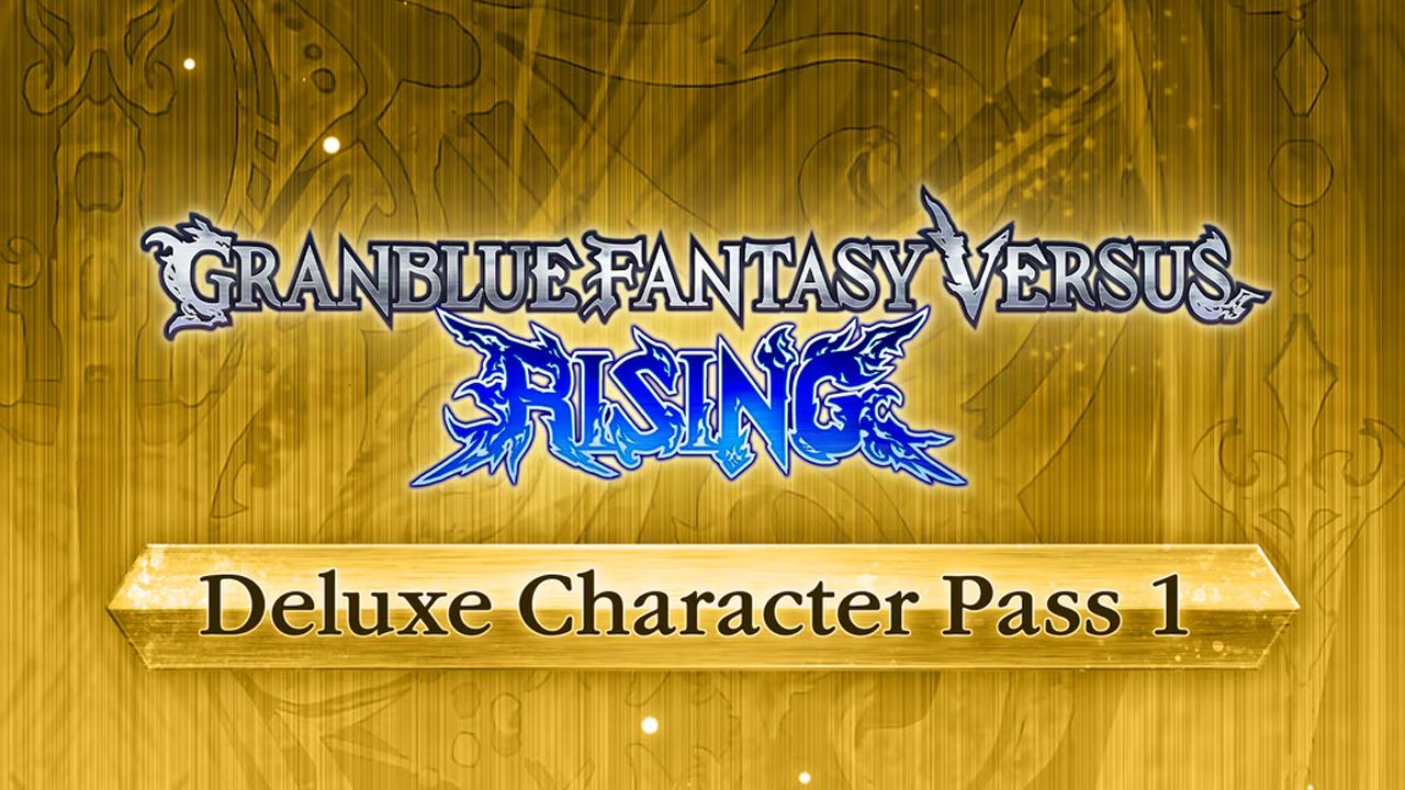 Granblue Fantasy Versus: Rising - Deluxe Character Pass 1 | PC Steam ...