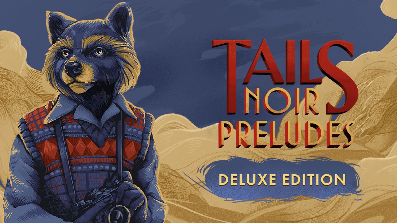 Tails Noir Preludes Deluxe Edition | PC Steam Game | Fanatical