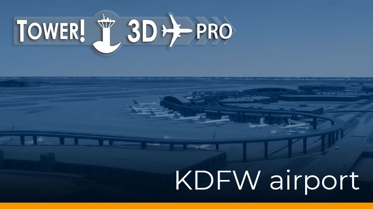 Tower!3D Pro - KDFW airport | PC Steam Downloadable Content | Fanatical