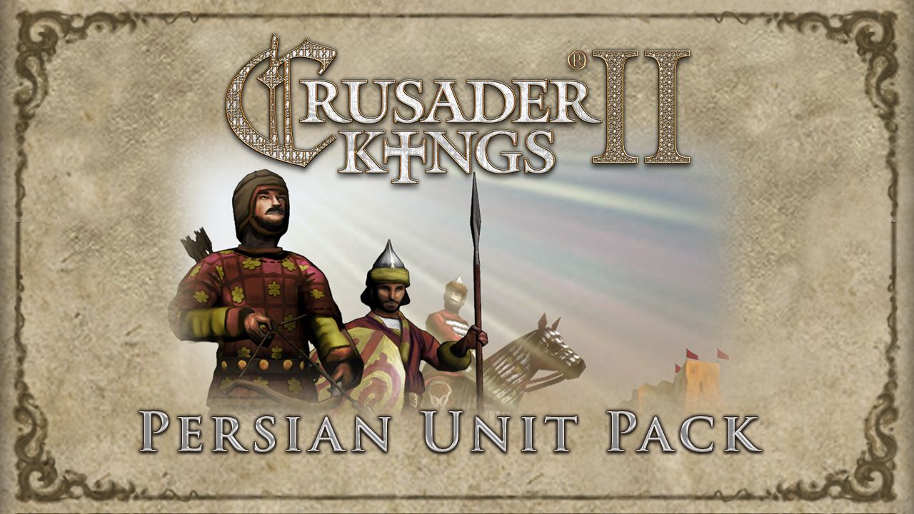 Crusader Kings II: Persian Units Pack | PC Mac Linux Steam Downloadable ...