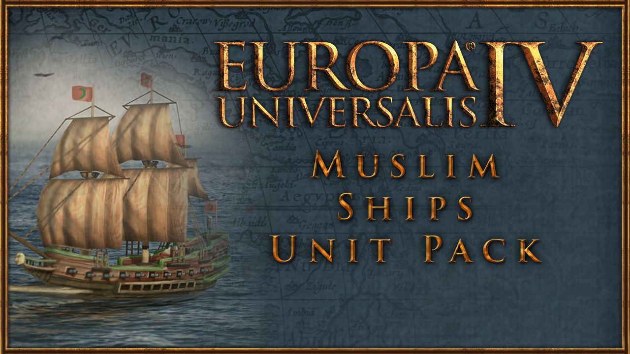Europa Universalis IV: Muslim Ships Unit Pack | PC Mac Linux Steam ...