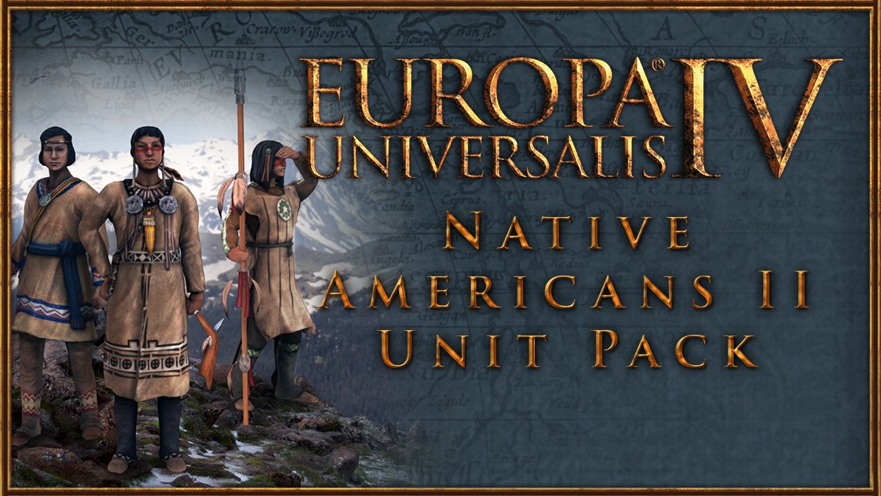 Europa Universalis IV: Native Americans II Unit Pack PC Mac, 01/22/2024