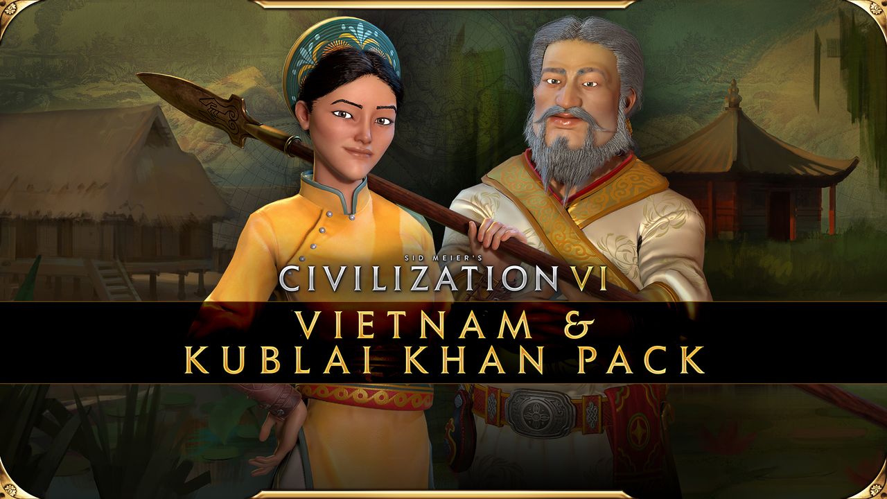 Sid Meier’s Civilization® VI - Vietnam & Kublai Khan Civilization ...