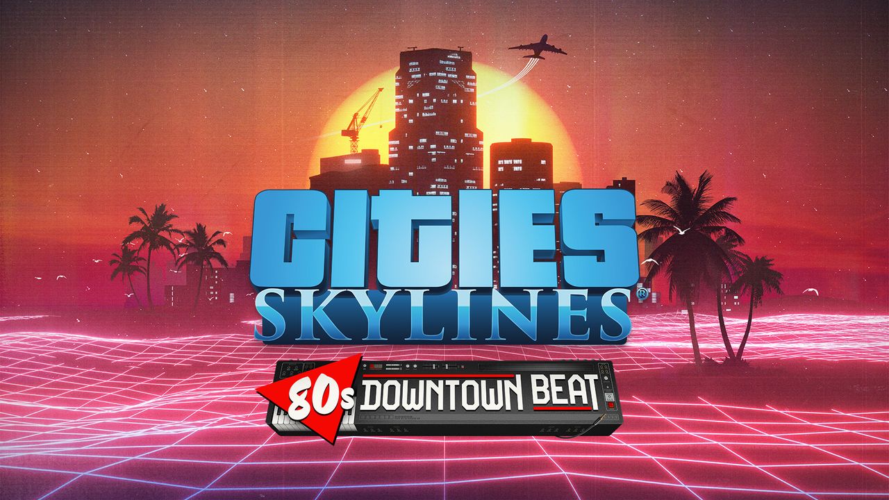Cities: Skylines - 80's Downtown Beat | PC Mac Linux Steam Downloadable ...